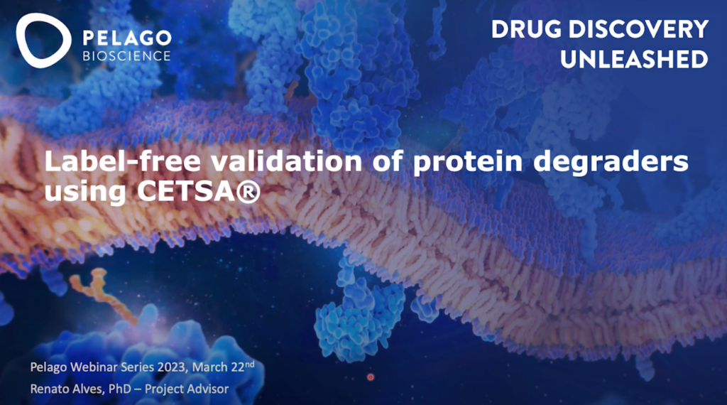 Label-free validation of protein degraders using CETSA® - Pelago Bioscience